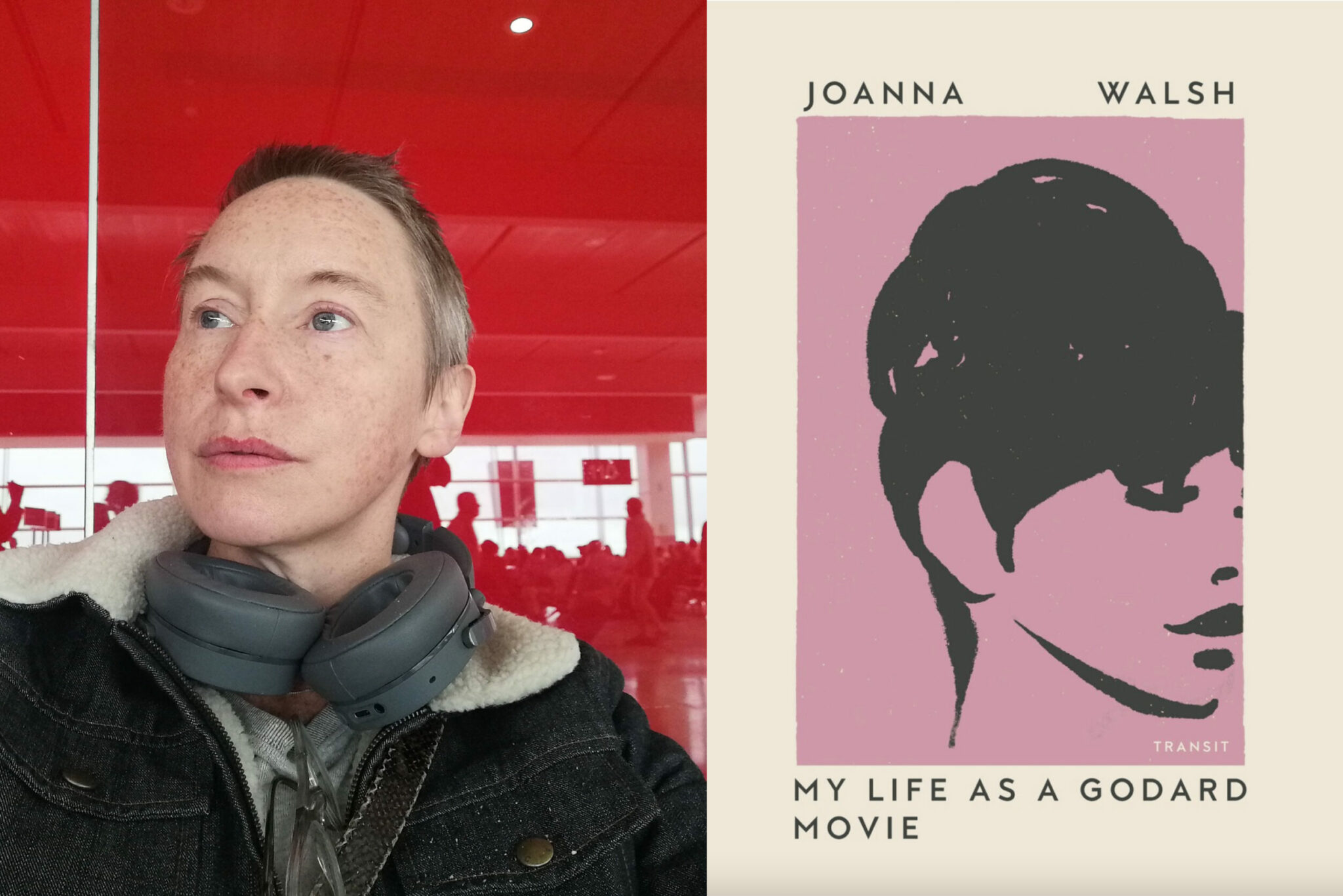 (Hybrid) Joanna Walsh on My Life as a Godard Movie - The American ...