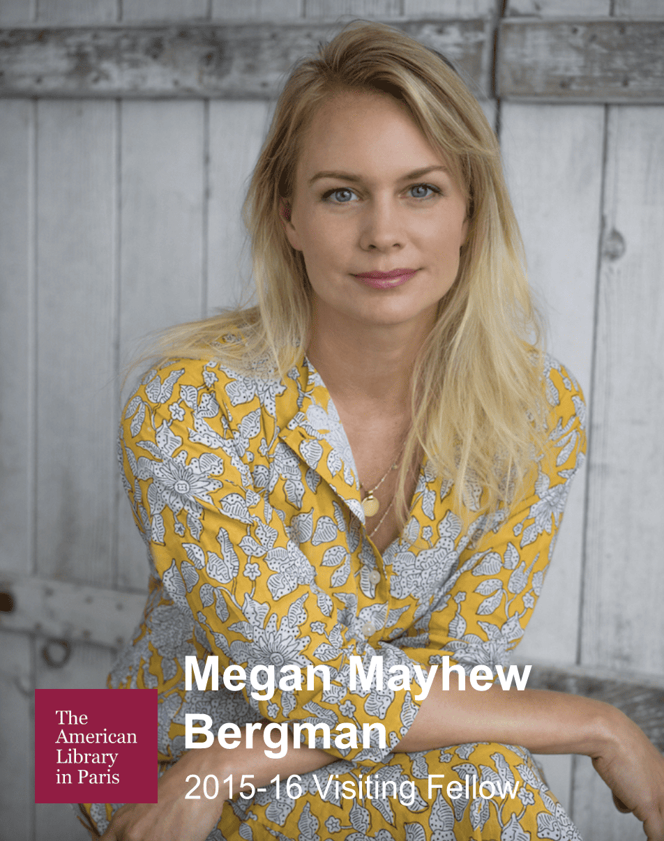 Megan Mayhew Bergman - The American Library in Paris