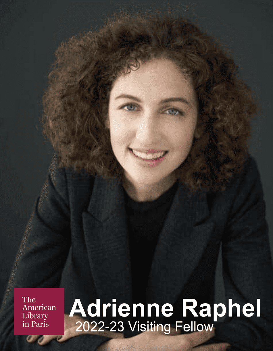 Adrienne Raphel - The American Library in Paris